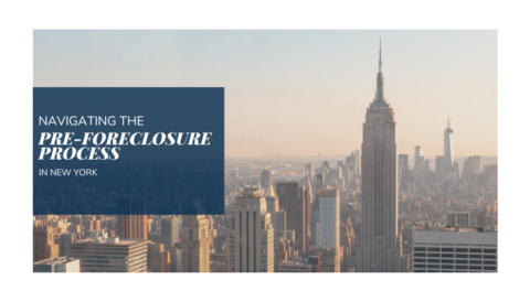 Navigating the Pre-Foreclosure Process in New York - SBAGK LLP